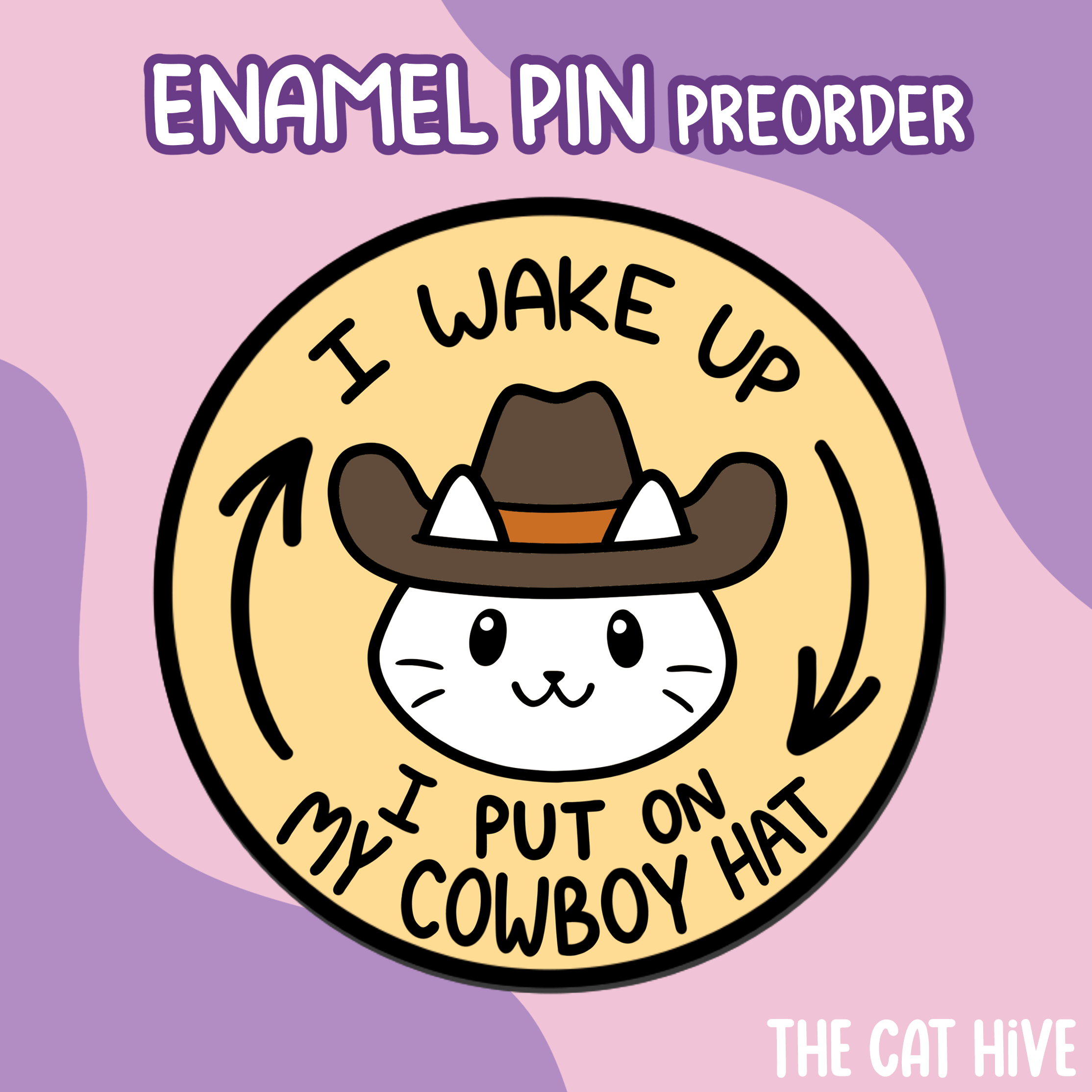 PREORDER - I Put On My Cowboy Hat Enamel Pin – The Cat Hive